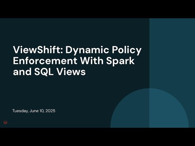 Free Video: ViewShift - Dynamic Policy Enforcement With Spark and SQL Views from Databricks ...