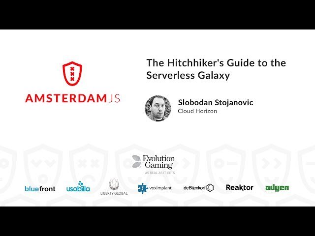 Conference Talks Talk: The Hitchhiker's Guide to the Serverless Galaxy from JavaScript ...