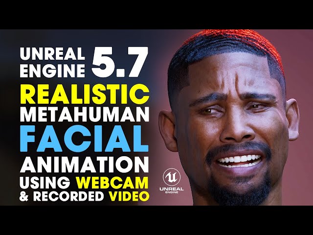 Free Video: Unreal Engine 5.7 - How to Create Realistic MetaHuman Facial Animation Using Webcam ...