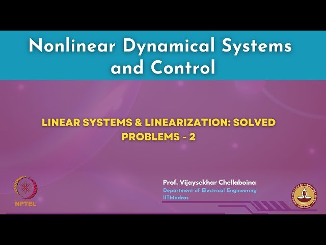 Free Video: Linear Systems and Linearization: Solved Problems - Part 2 from NPTEL-NOC IITM ...