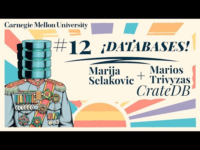 Free Video: CrateDB - Distributed SQL Database Built on Top of Lucene from CMU Database Group ...