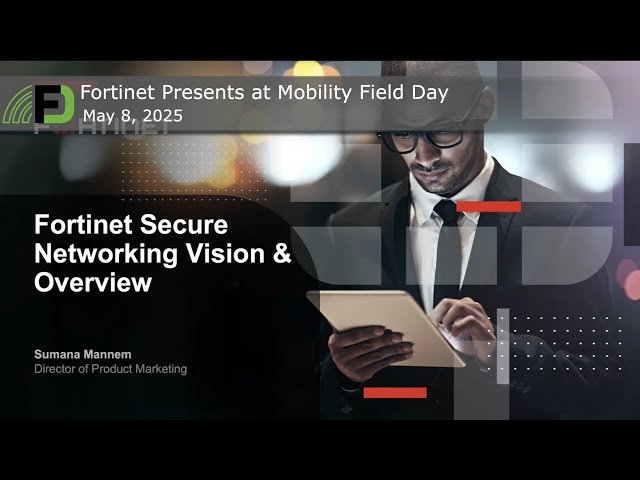 Free Video: Fortinet Secure Networking Vision and Overview from Tech Field Day | Class Central
