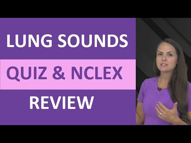 Free Video: Lung Sounds Quiz - Adventitious Breath Sounds NCLEX Review ...