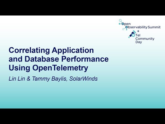 Free Video: Correlating Application and Database Performance Using OpenTelemetry from CNCF ...