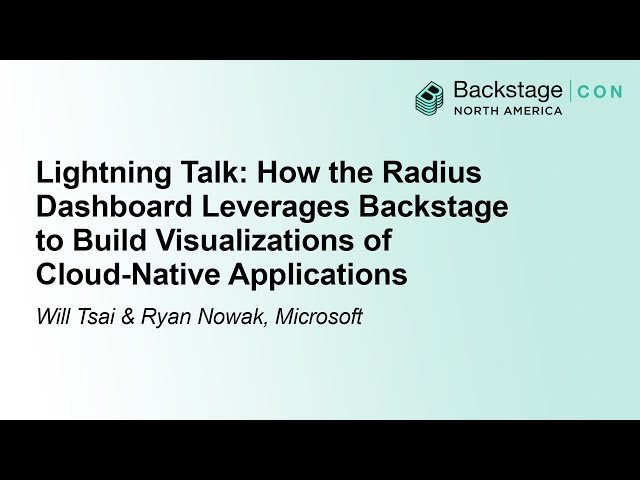 Free Video: How the Radius Dashboard Leverages Backstage to Build Visualizations of Cloud-Native ...