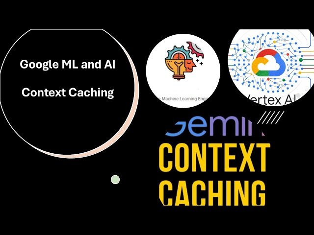 Free Video: Google ML y AI: Qué es el Context Caching - Uso en Vertex AI from The Machine ...