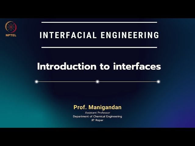 Free Video: Introduction to Interfaces - Understanding Surfaces and Their Properties from NPTEL ...
