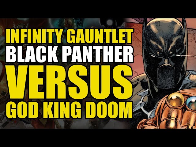Free Video: Infinity Gauntlet Black Panther vs God King Doom - Secret ...
