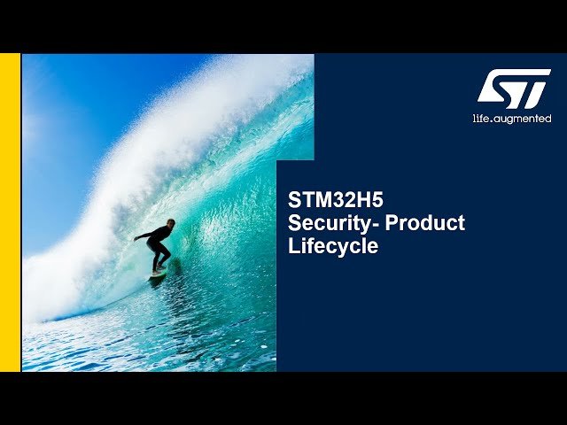 Free Video: STM32H5 MCU Series - Security Lifecycle from STMicroelectronics | Class Central