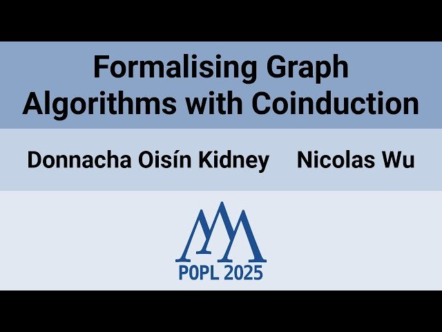 Free Video: Formalising Graph Algorithms with Coinduction from ACM SIGPLAN | Class Central