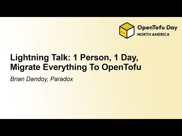 Free Video: 1 Person, 1 Day - Migrate Everything To OpenTofu from CNCF ...