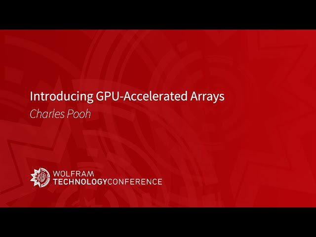 Free Video: Introducing GPU-Accelerated Arrays with Wolfram Language from Wolfram | Class Central