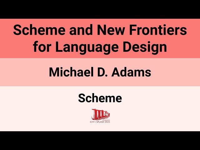 Free Video: Scheme and New Frontiers for Language Design from ACM SIGPLAN | Class Central