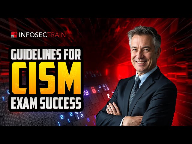 Free Video: Essential Guidelines for CISM Exam Preparation and Success ...