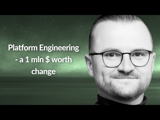 Free Video: Platform Engineering - A Million Dollar Worth Change from Conf42 | Class Central