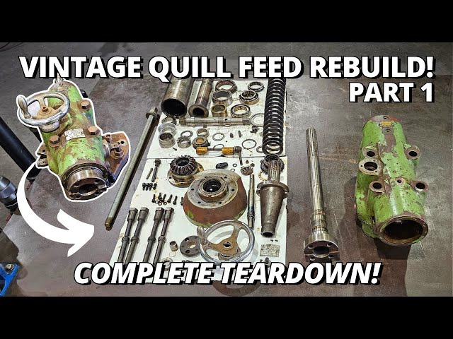 Free Video: Rebuilding a Vintage Milling and Drilling Quill Feed ...