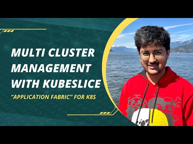 Free Video: Multi-Cluster Management With KubeSlice from Kunal Kushwaha | Class Central