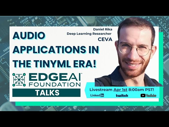 Free Video: Audio Applications in the TinyML Era from EDGE AI FOUNDATION | Class Central