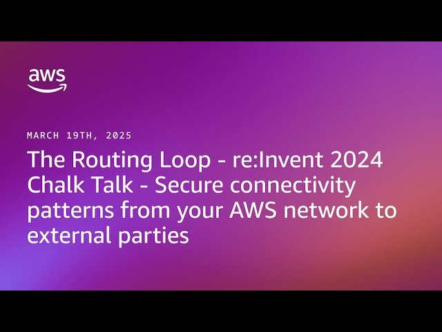 Free Video: Secure Connectivity Patterns from Your AWS Network to External Parties - The Routing ...
