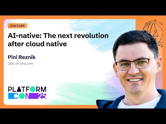 Free Video: AI-Native - The Next Revolution After Cloud Native from Platform Engineering | Class ...