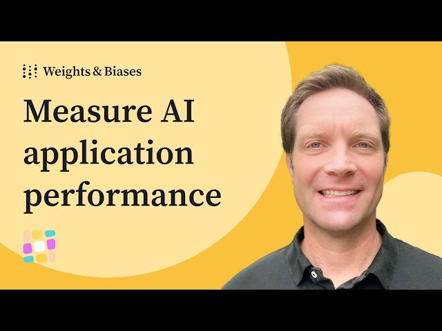 Free Video: Measure and Iterate on AI Application Performance Using W&B Weave from Weights ...