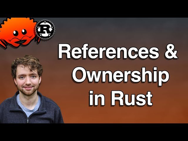 Free Video: Rust References and Ownership - Complete Introduction from Caleb Curry | Class Central
