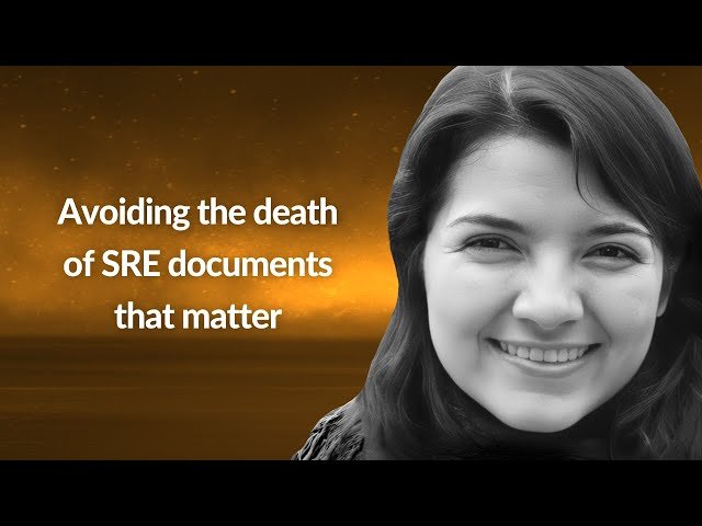 Free Video: Avoiding the Death of SRE Documents That Matter from Conf42 | Class Central