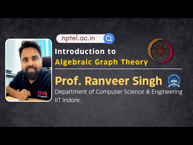 Free Video: Introduction to Algebraic Graph Theory from NPTEL-NOC IITM | Class Central