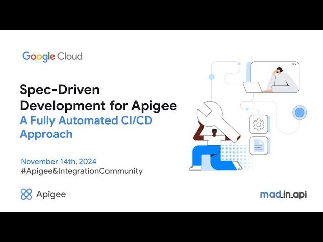 Free Video: Spec-Driven Development for Apigee - A Fully Automated CI/CD Approach from Google ...