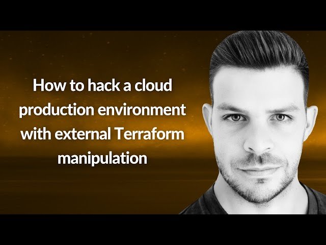 Free Video: Hack a Cloud Production Environment with Terraform Manipulation from Conf42 | Class ...