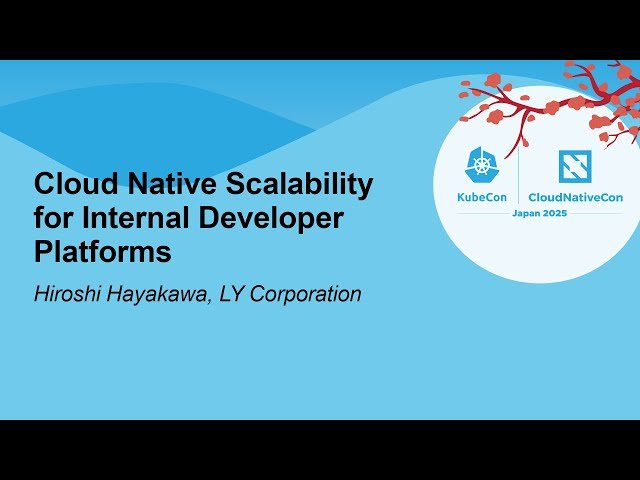 Free Video: Cloud Native Scalability for Internal Developer Platforms from CNCF [Cloud Native ...