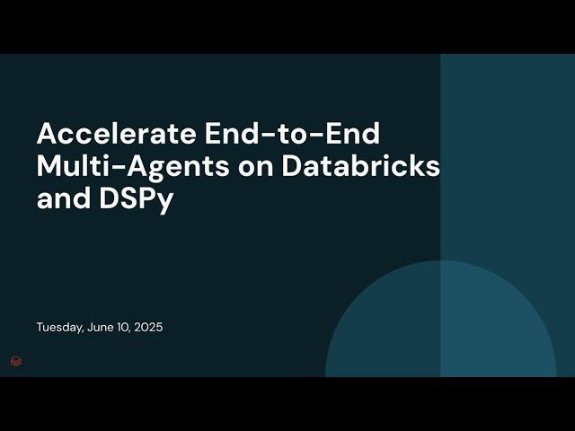 Free Video: Accelerate End-to-End Multi-Agents on Databricks and DSPy from Databricks | Class ...