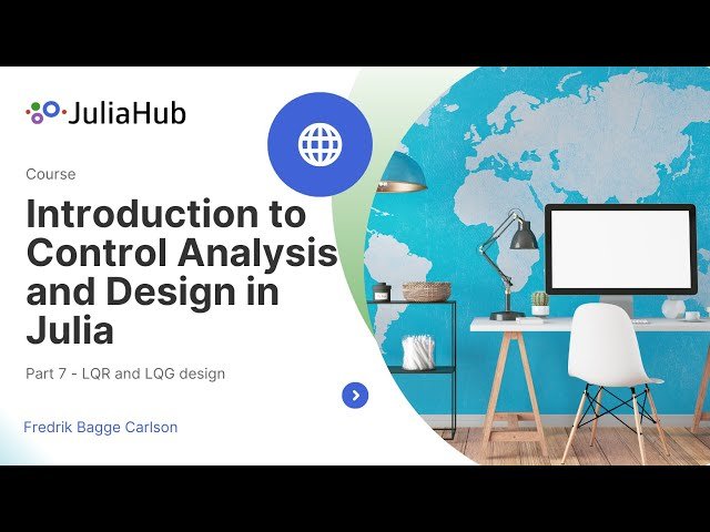 Free Video: LQR and LQG Design in Control Analysis Using Julia - Part 7 ...