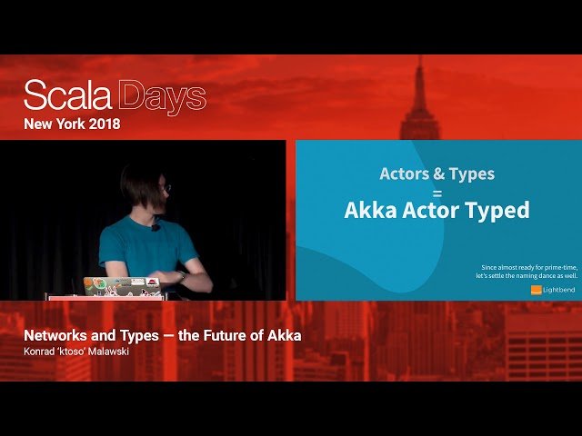Scala Days Talk Networks And Types The Future Of Akka From Scala Days Conferences Class Central