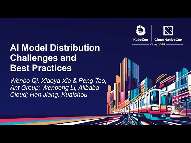 Free Video: AI Model Distribution Challenges and Best Practices in Cloud-Native Infrastructure ...
