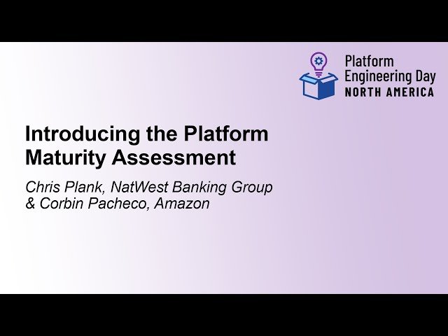 Free Video: Introducing the Platform Maturity Assessment from CNCF [Cloud Native Computing ...