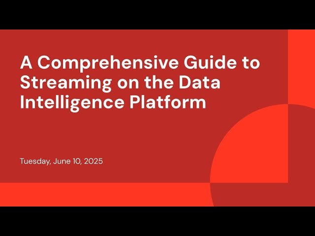 Free Video: A Comprehensive Guide to Streaming on the Data Intelligence Platform from Databricks ...