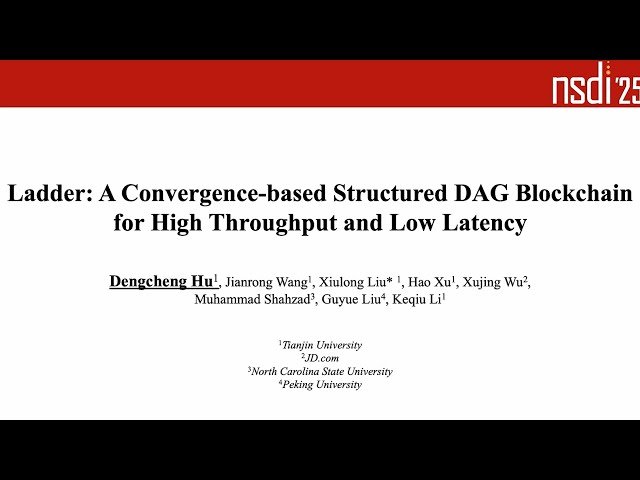 Free Video: Ladder - A Convergence-based Structured DAG Blockchain for High Throughput and Low ...