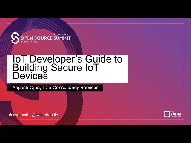 Free Video: IoT Developer's Guide to Building Secure IoT Devices from Linux Foundation | Class ...