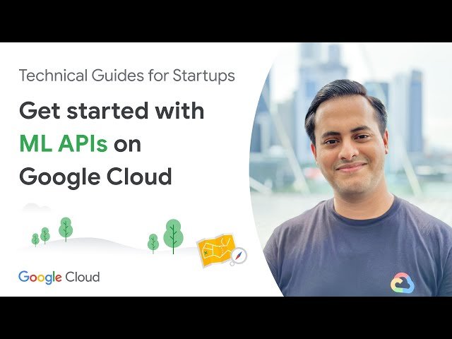 Free Video: Getting Started with Google Cloud ML APIs from Google Cloud ...