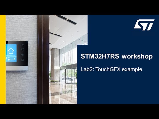 Free Video: TouchGFX Development with STM32H7RS Microcontroller - Lab 2 from STMicroelectronics ...