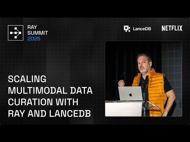 Free Video: Scaling Multimodal Data Curation with Ray and LanceDB from Anyscale | Class Central