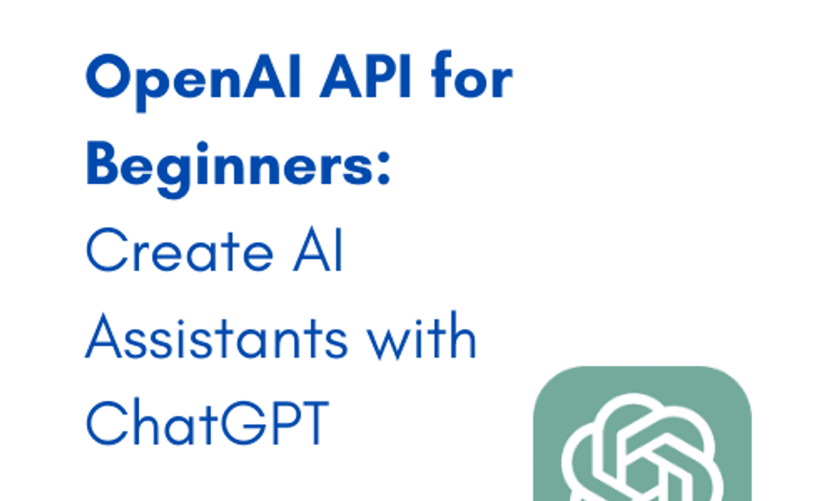 Online Course: OpenAI API for Beginners: Create AI Assistants with ChatGPT from Coursera Project ...