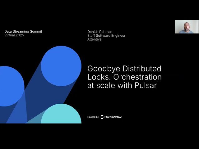 Free Video: Goodbye Distributed Locks - Message Orchestration at Scale with Apache Pulsar from ...