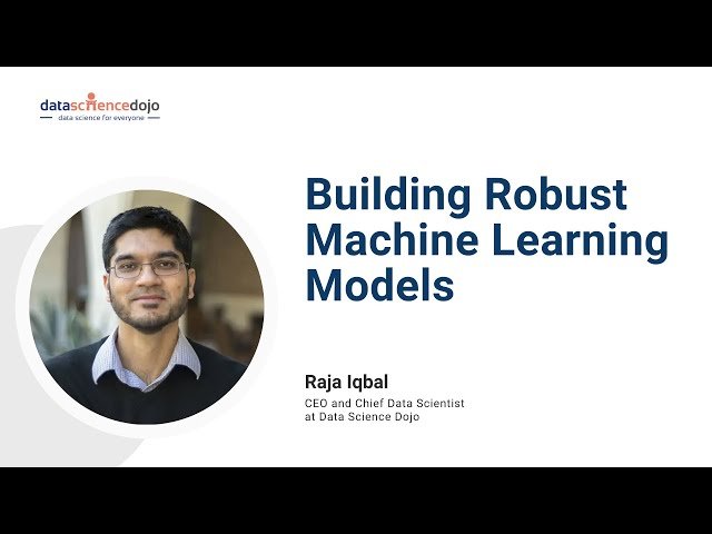 Free Video: Building Robust Machine Learning Models from Data Science Dojo | Class Central