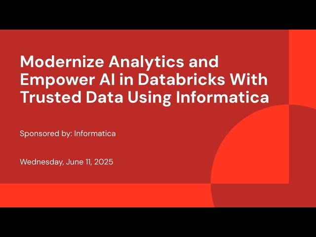 Free Video: Modernize Analytics and Empower AI in Databricks with Trusted Data Using Informatica ...