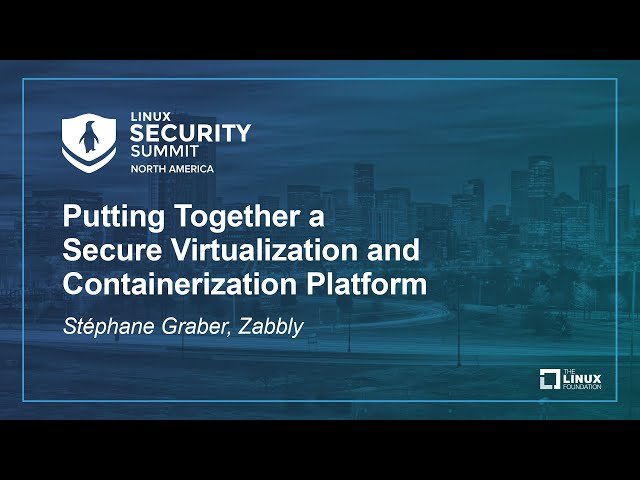 Free Video: Putting Together a Secure Virtualization and Containerization Platform from Linux ...