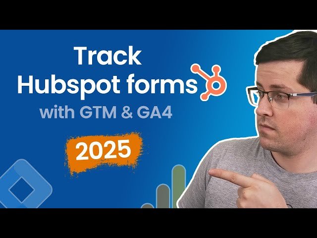 Free Video: Track HubSpot Forms with Google Tag Manager and Google ...