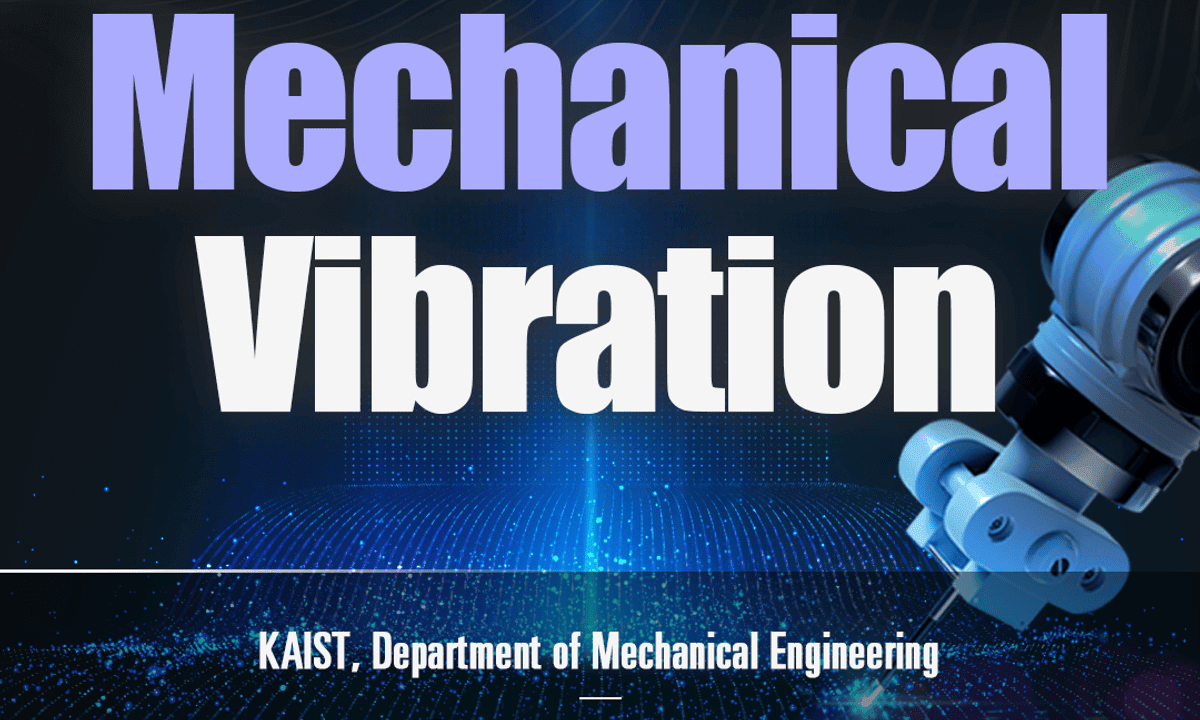 Online Course: Mechanical Vibration from Korea Advanced Institute of ...