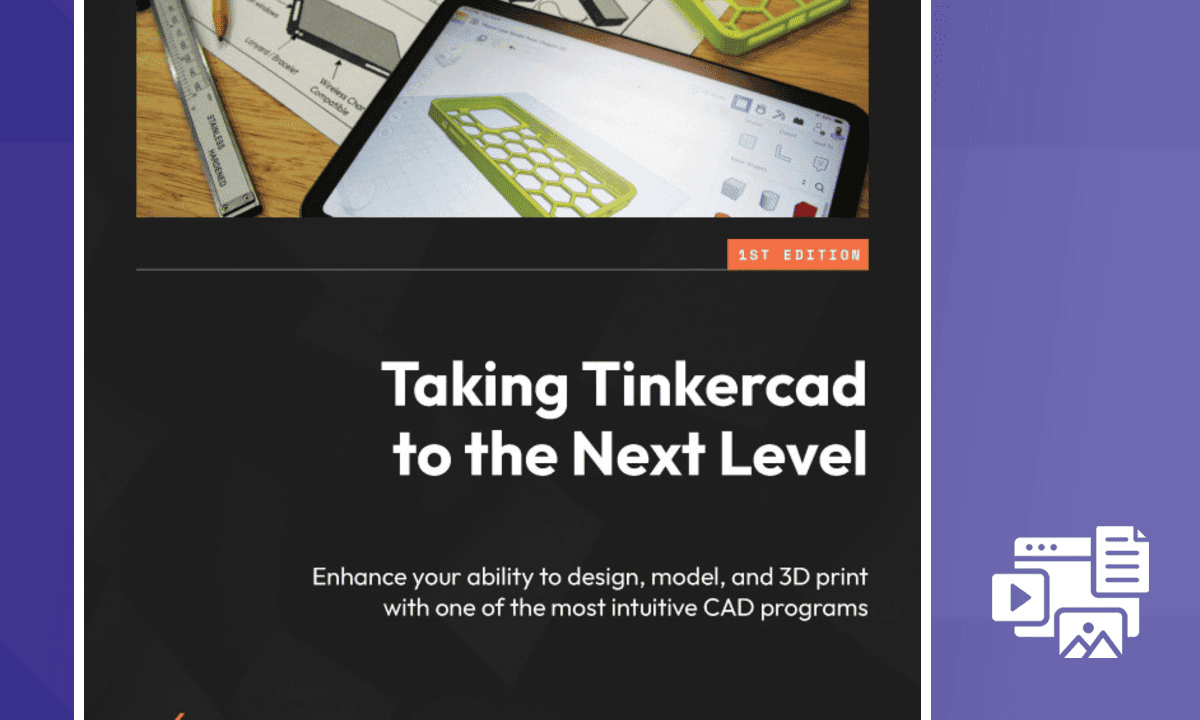 Online Course: Advanced Tinkercad 3D Design and Printing Techniques from Packt | Class Central